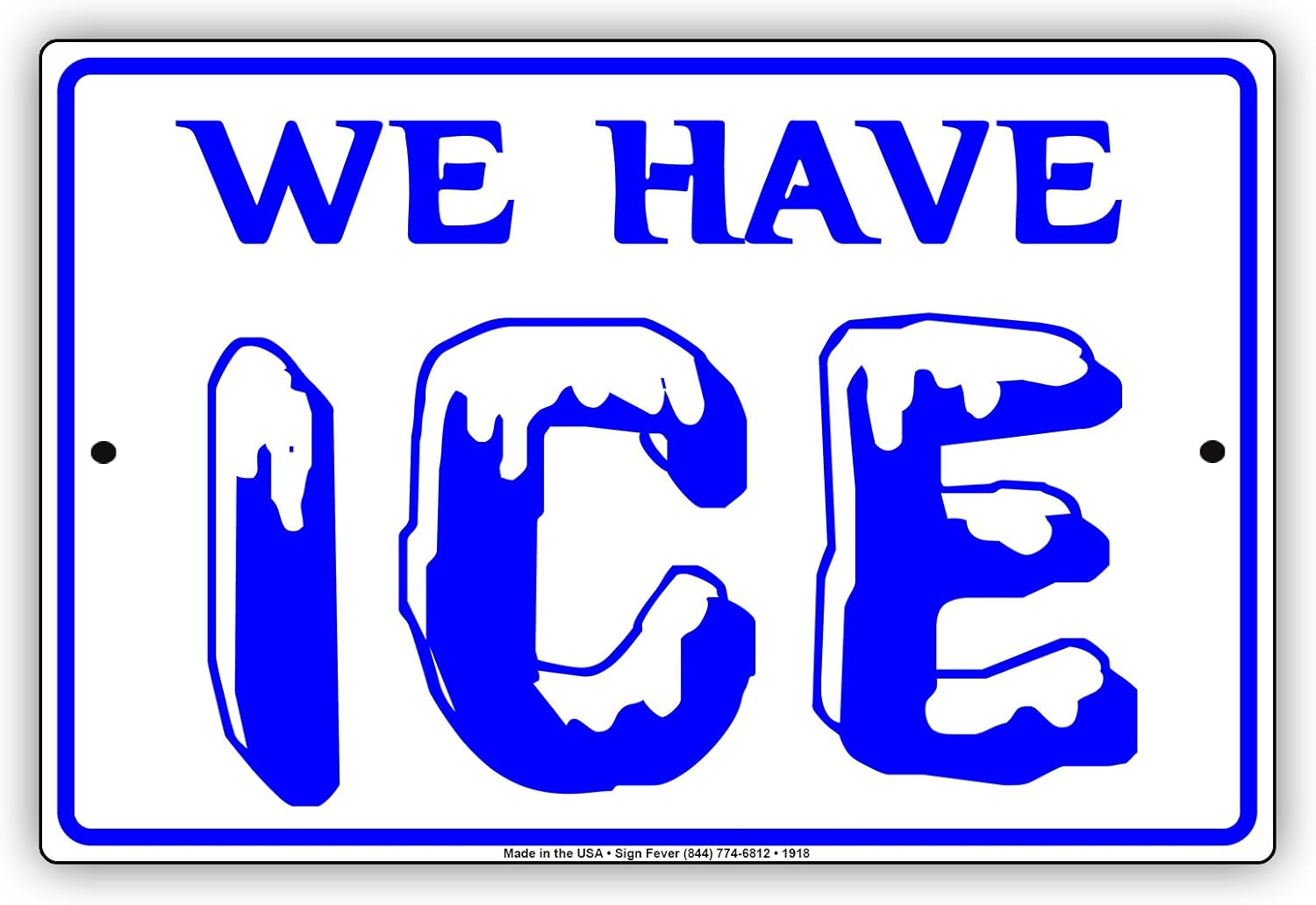 Amazon.com: We Have Ice Here Marketing Chill Convenience Attention ...