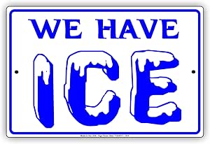 We Have Ice Here Marketing Chill Convenience Attention Alert Caution ...