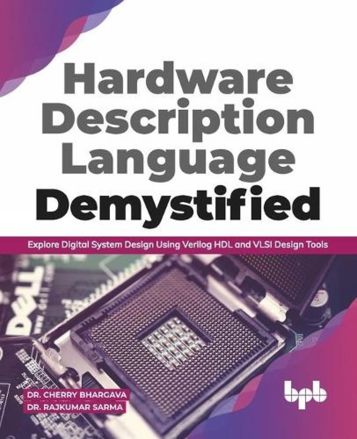Hardware Description Language Demystified: Explore Digital System ...