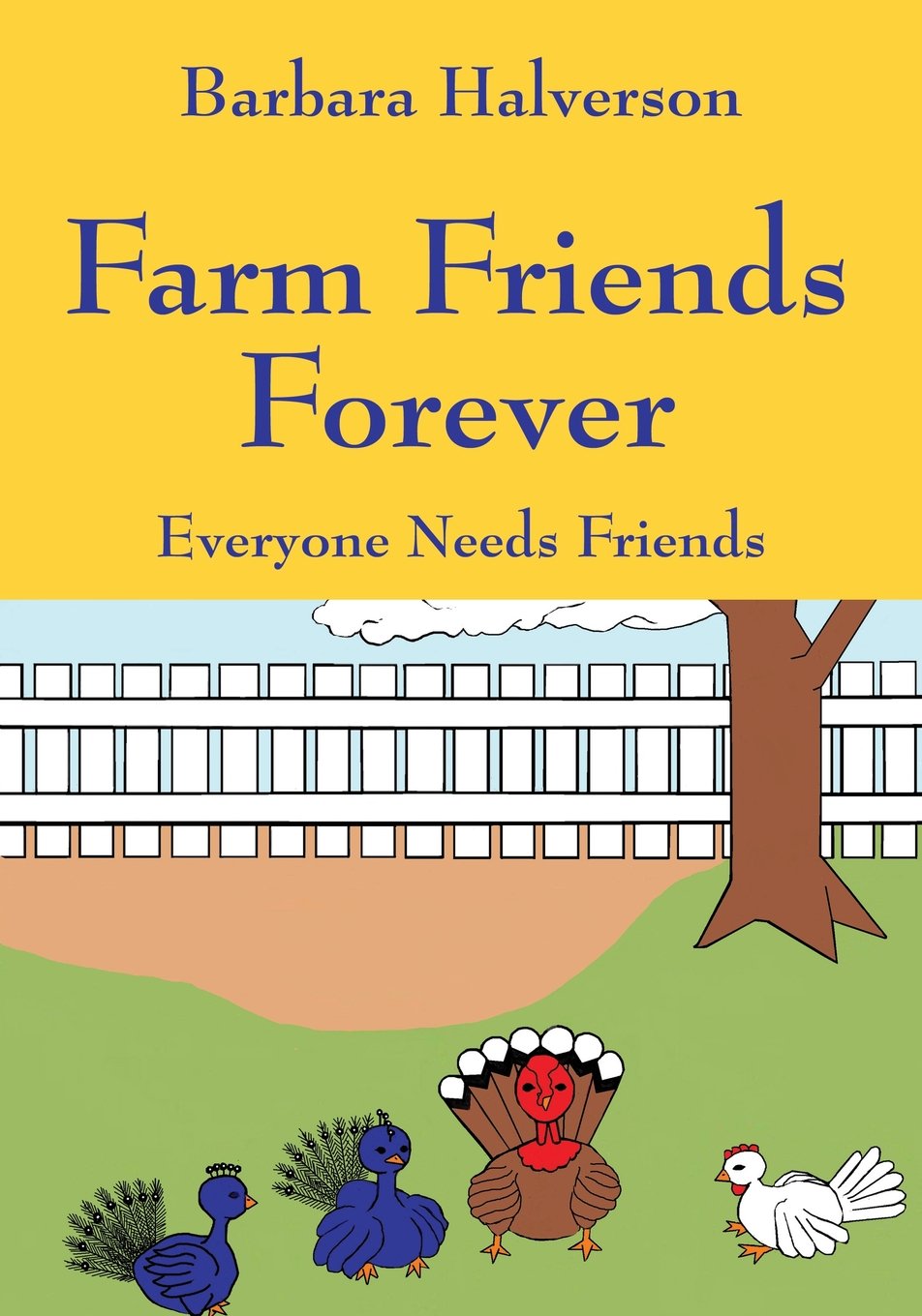 Farm Friends Forever: Everyone Needs Friends: Halverson, Barbara ...
