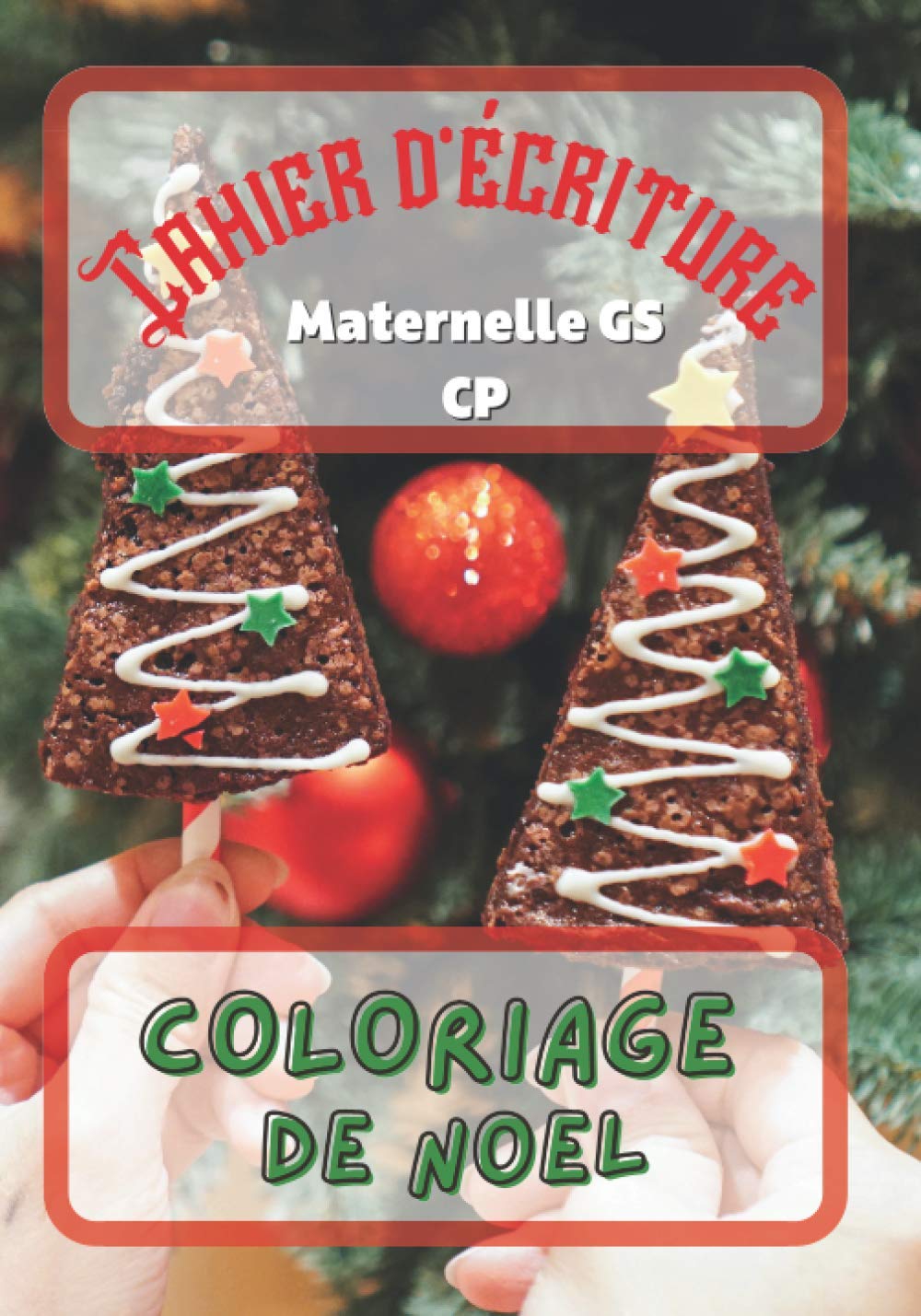 Buy Cahier d'écriture - Maternelle GS / CP + Coloriages de Noel ...