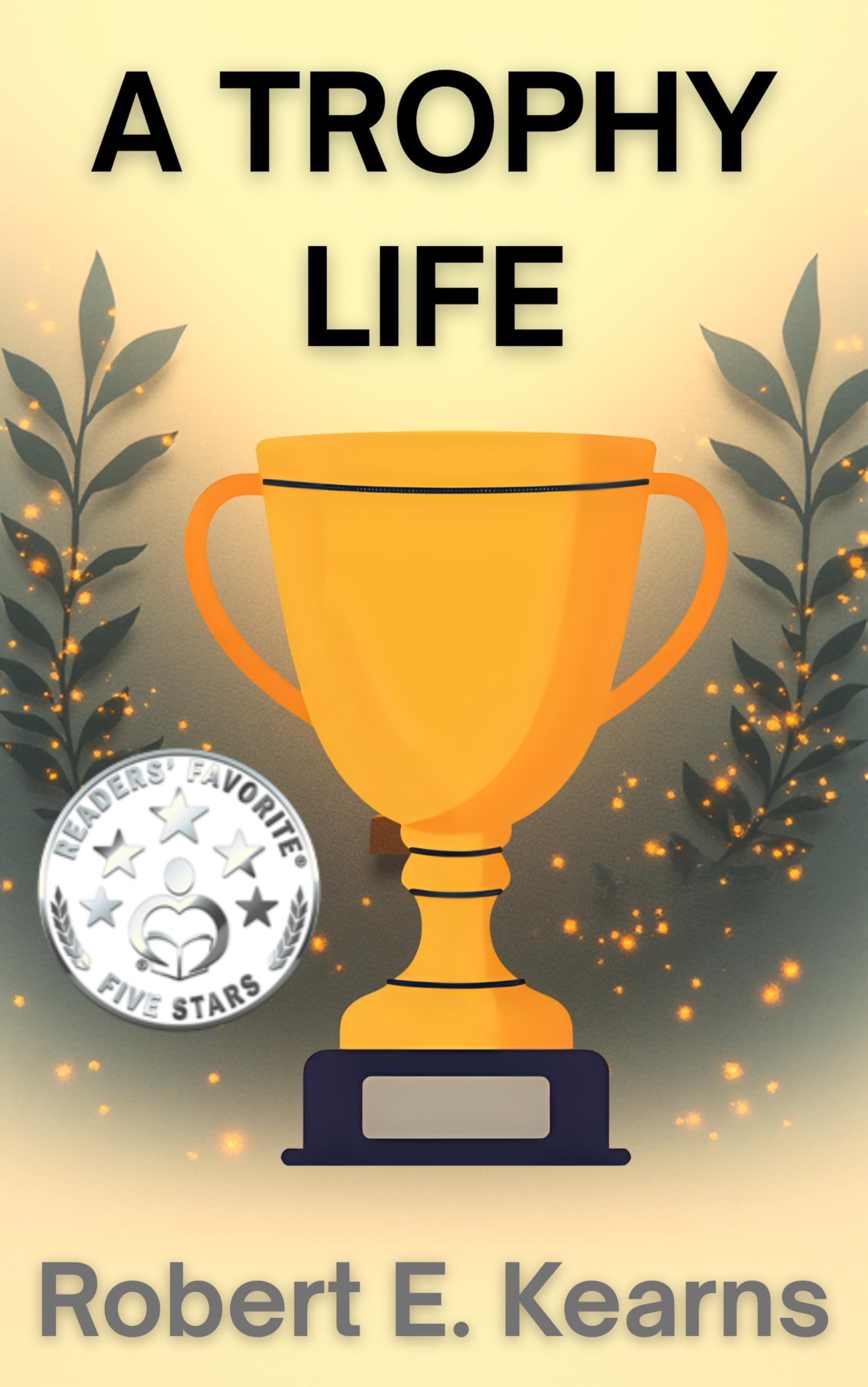 Book review of A Trophy Life - Readers' Favorite: Book Reviews and ...