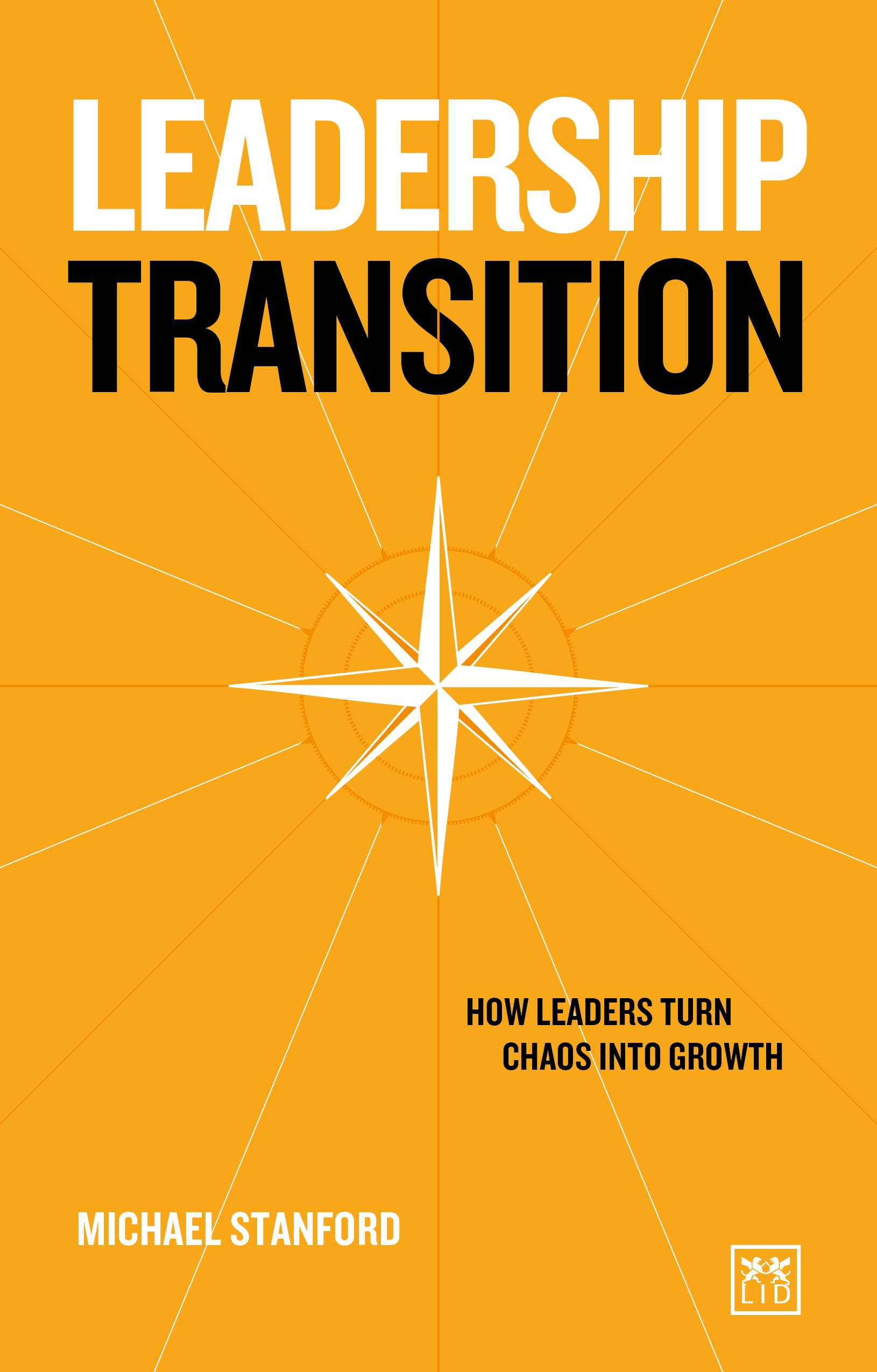 Leadership Transition: How leaders turn chaos into growth: Stanford ...