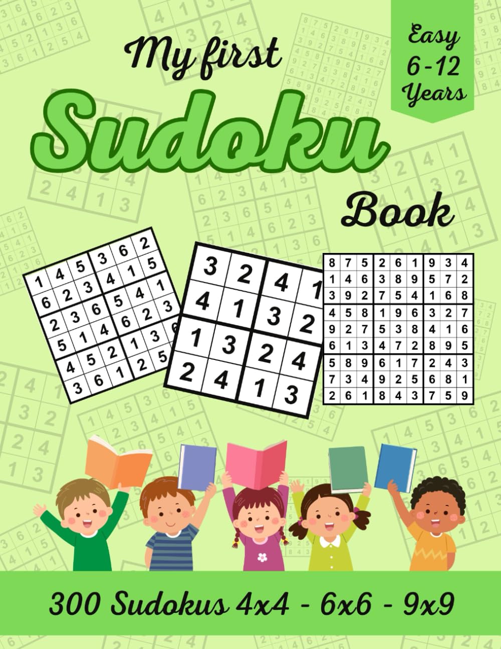 My first Sudoku Book Ages 6-12: Sudoku kids Easy Level. Perfect for ...