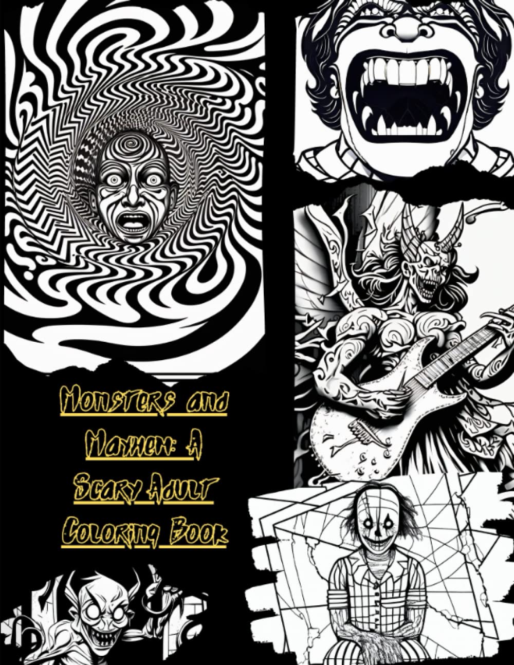 Monsters and Mayhem: A Scary Adult Coloring Book: A Spine Chilling ...