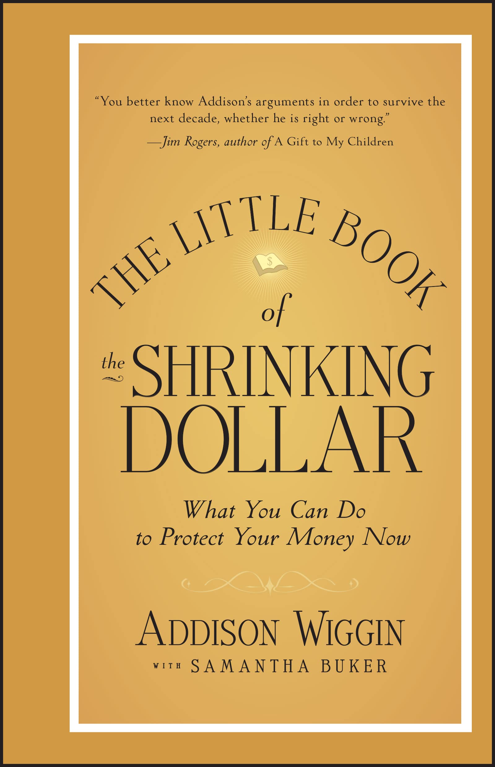 The Little Book of the Shrinking Dollar: What You Can Do to Protect ...