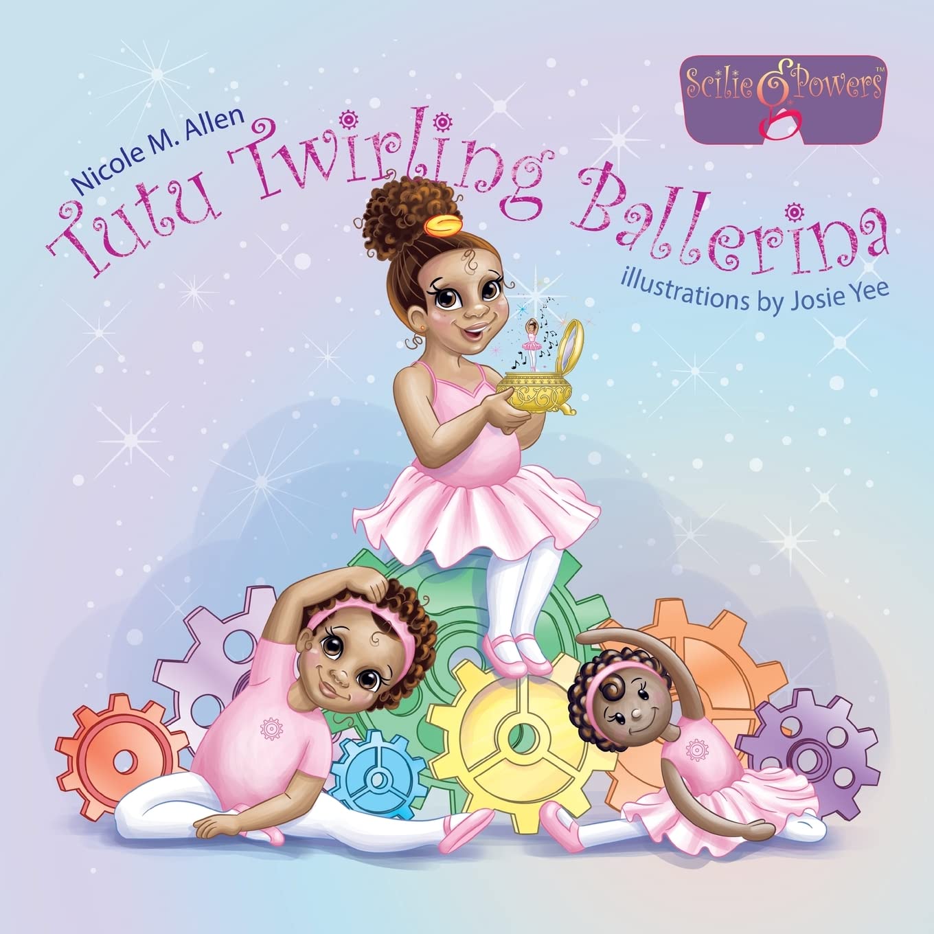 Tutu Twirling Ballerina (Scilie G. Powers): Allen, Nicole M, Yee, Josie ...