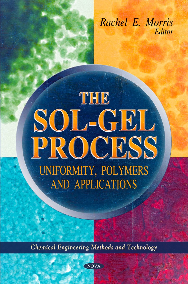Amazon.com: The Sol-Gel Process: Uniformity, Polymers and Applications ...