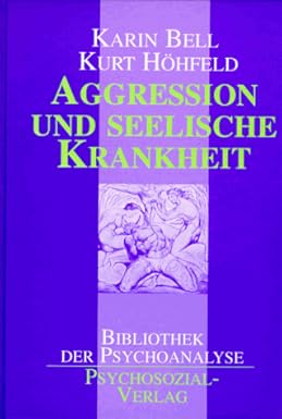 Amazon.co.jp: Aggression und seelische Krankheit : Bell, Karin, Hoehfeld, Kurt: 本