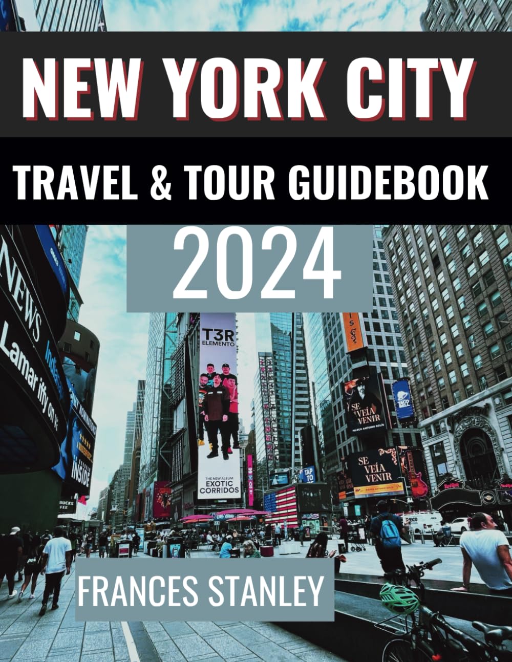 Buy NEW YORK CITY TRAVEL & TOUR GUIDEBOOK 2024: Immerse Yourself with ...