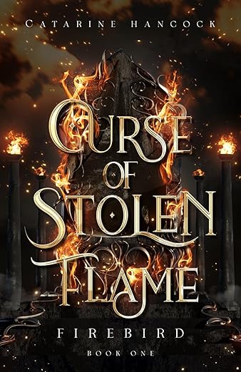 Curse of Stolen Flame (Firebird): Hancock, Catarine: 9798987915219 ...