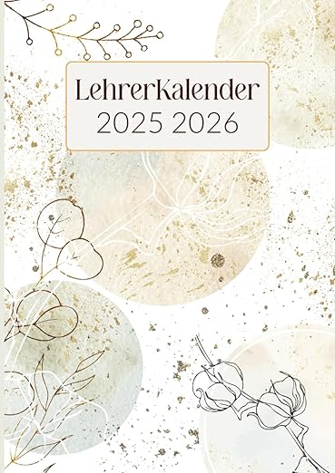 Lehrerkalender 2025 2026: Effektives Lehrerplaner 25/26 a4 für Lehrerinnen und Lehrer von August ...