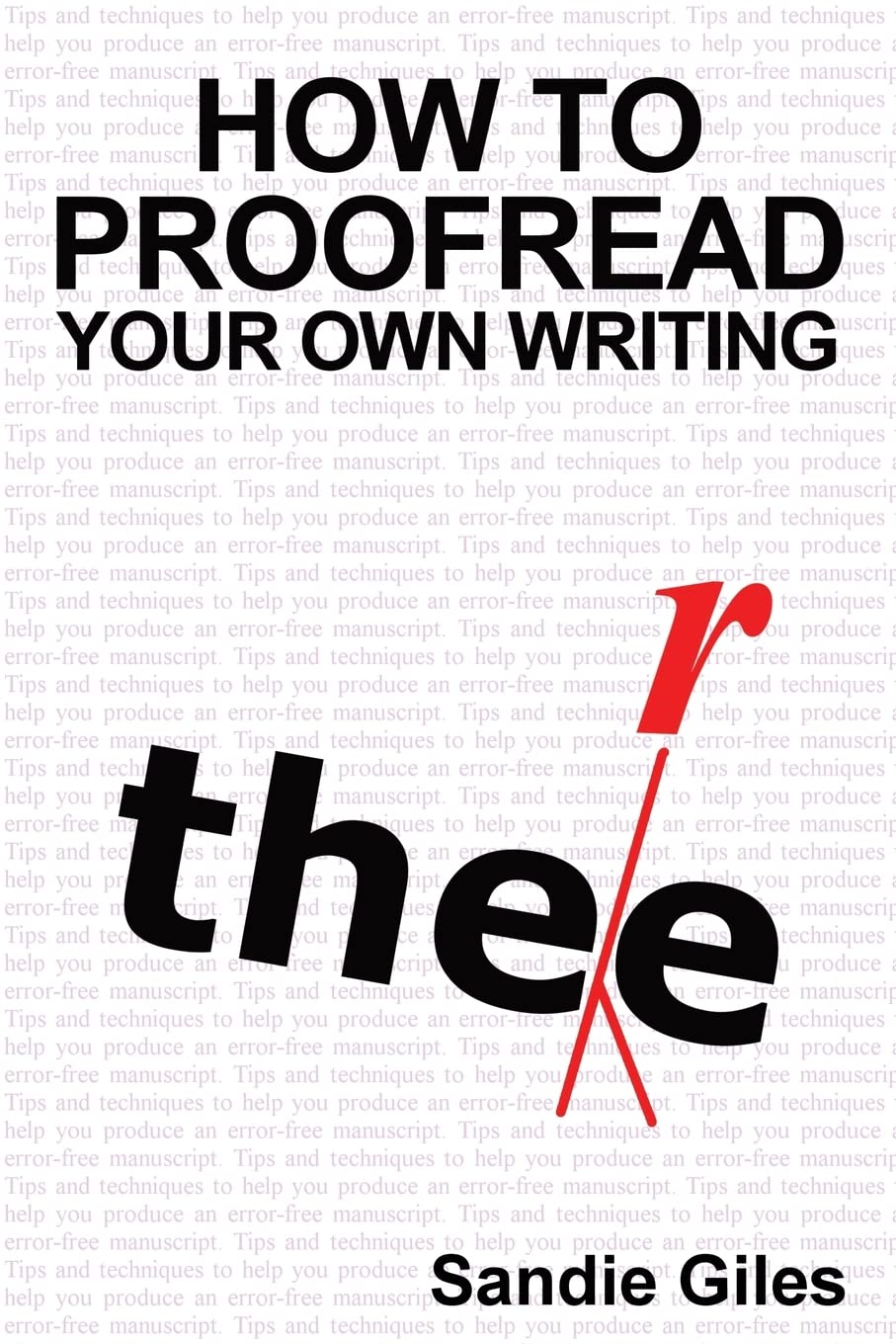 How to Proofread Your Own Writing: Tips and Techniques to Help You ...