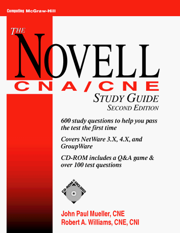 The Novell CNA/CNE Study Guide, 2/e: Mueller, John Paul, Williams ...