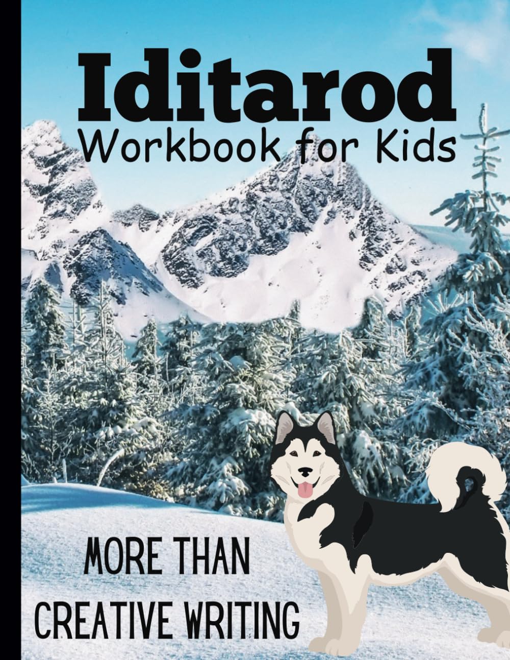 Iditarod Workbook for Kids - Learn About the Iditarod Through Reading ...