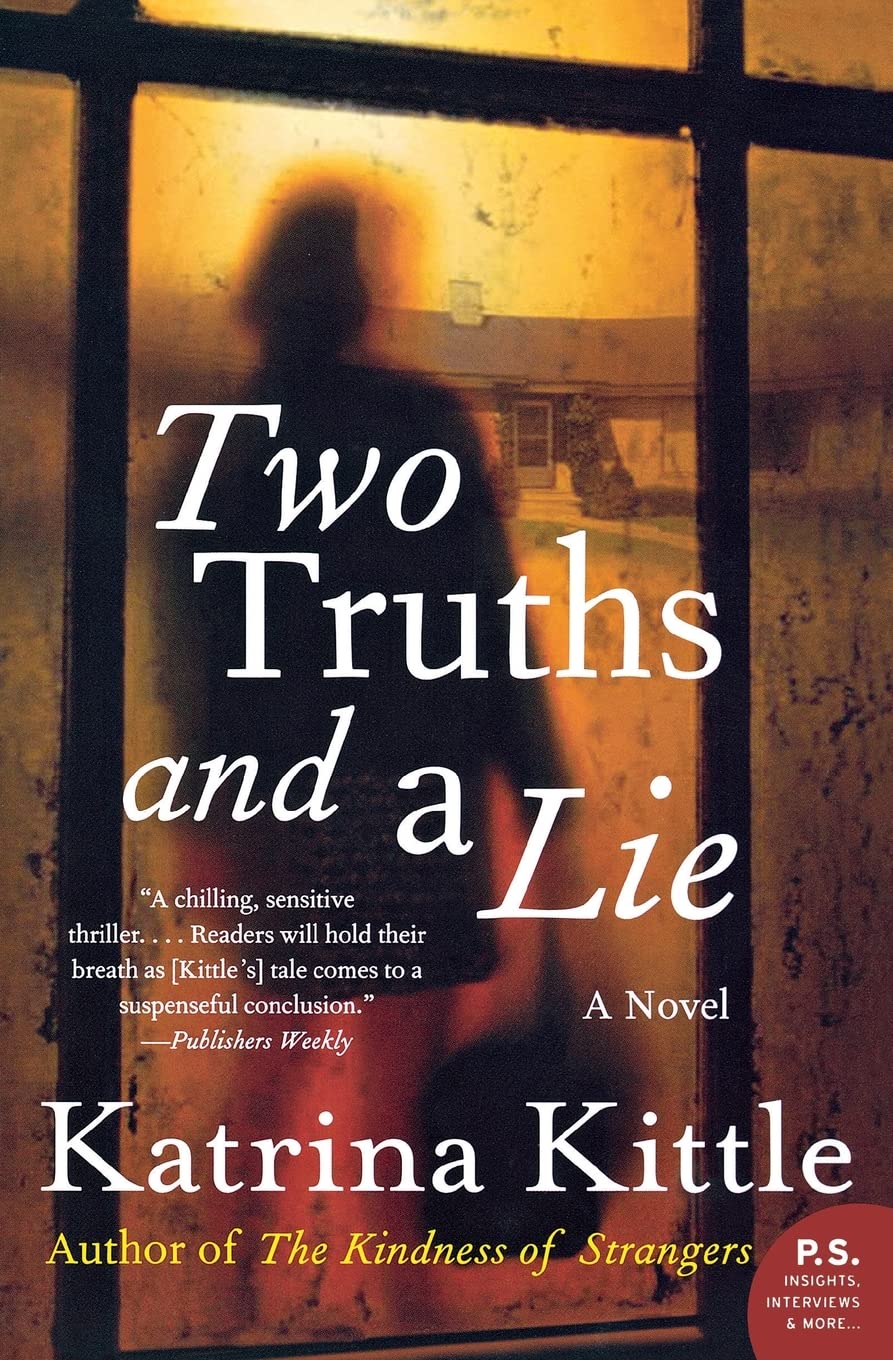 Two Truths and a Lie: A Novel: Kittle, Katrina: 9780061451393: Amazon ...