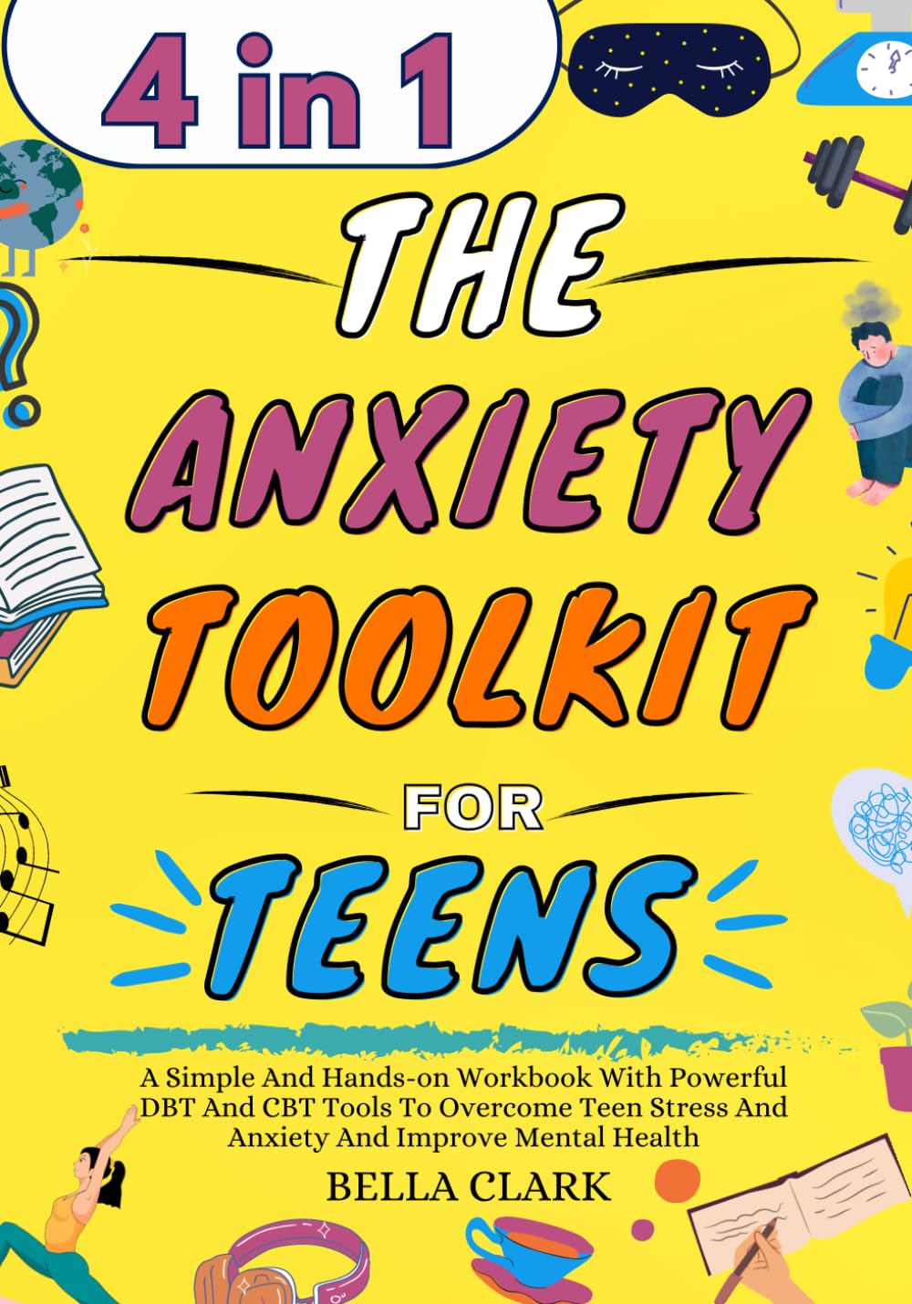 The Anxiety Toolkit for Teens: A Simple And Hands-on Workbook With ...