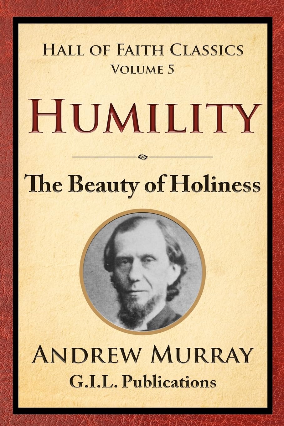 Humility: The Beauty of Holiness: Murray, Andrew: 9781534885769: Amazon ...