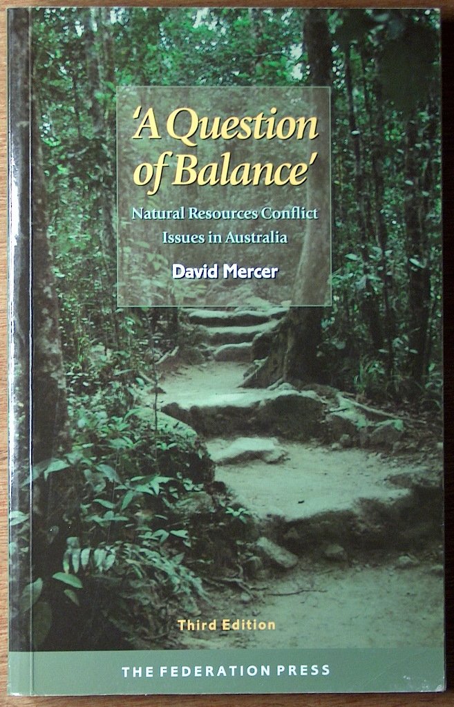A Question of Balance: Natural Resources Conflict Issues in Australia ...