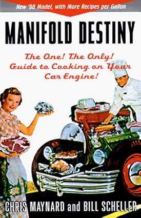 Manifold Destiny: The One, the Only, Guide to Cooking on Your Car ...