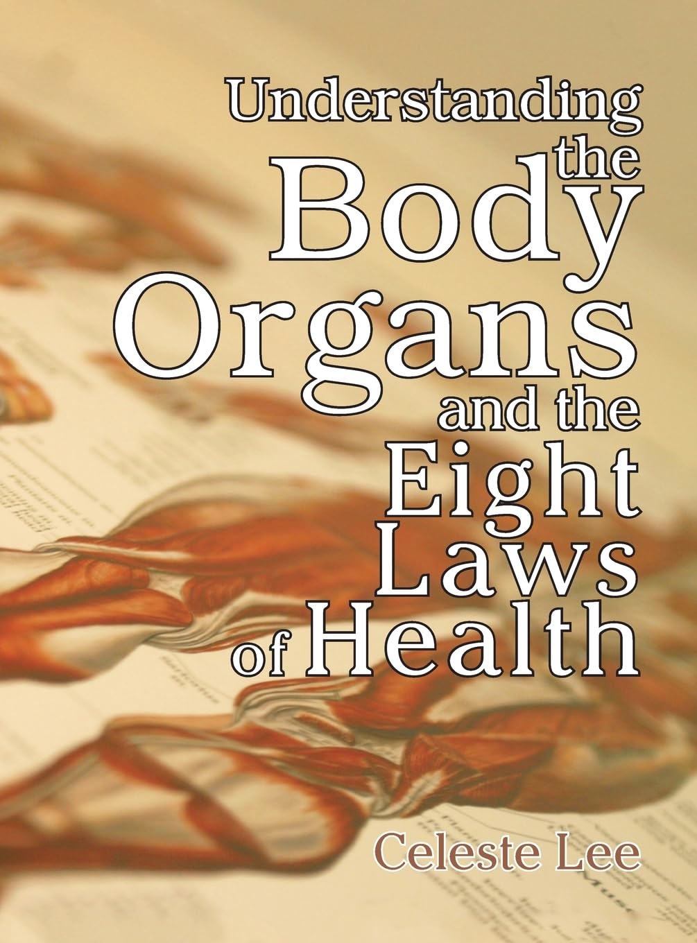 Buy Understanding the Body Organs & The Eight Laws of Health Book ...