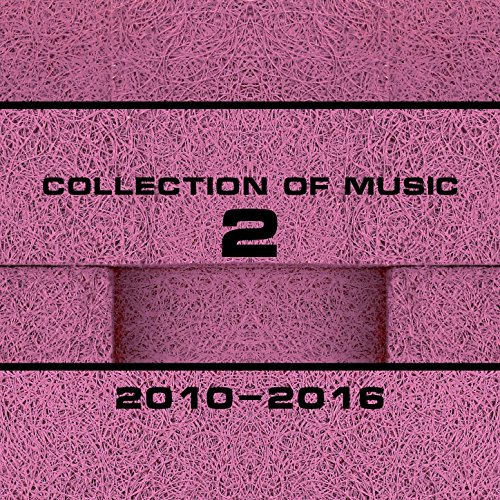 Amazon.com: Collection of Music 2010-2016, Vol. 2 : VARIOUS ARTISTS ...