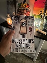 Amazon.com: The Housemaid's Wedding: A Short Story eBook : McFadden, Freida: Kindle Store