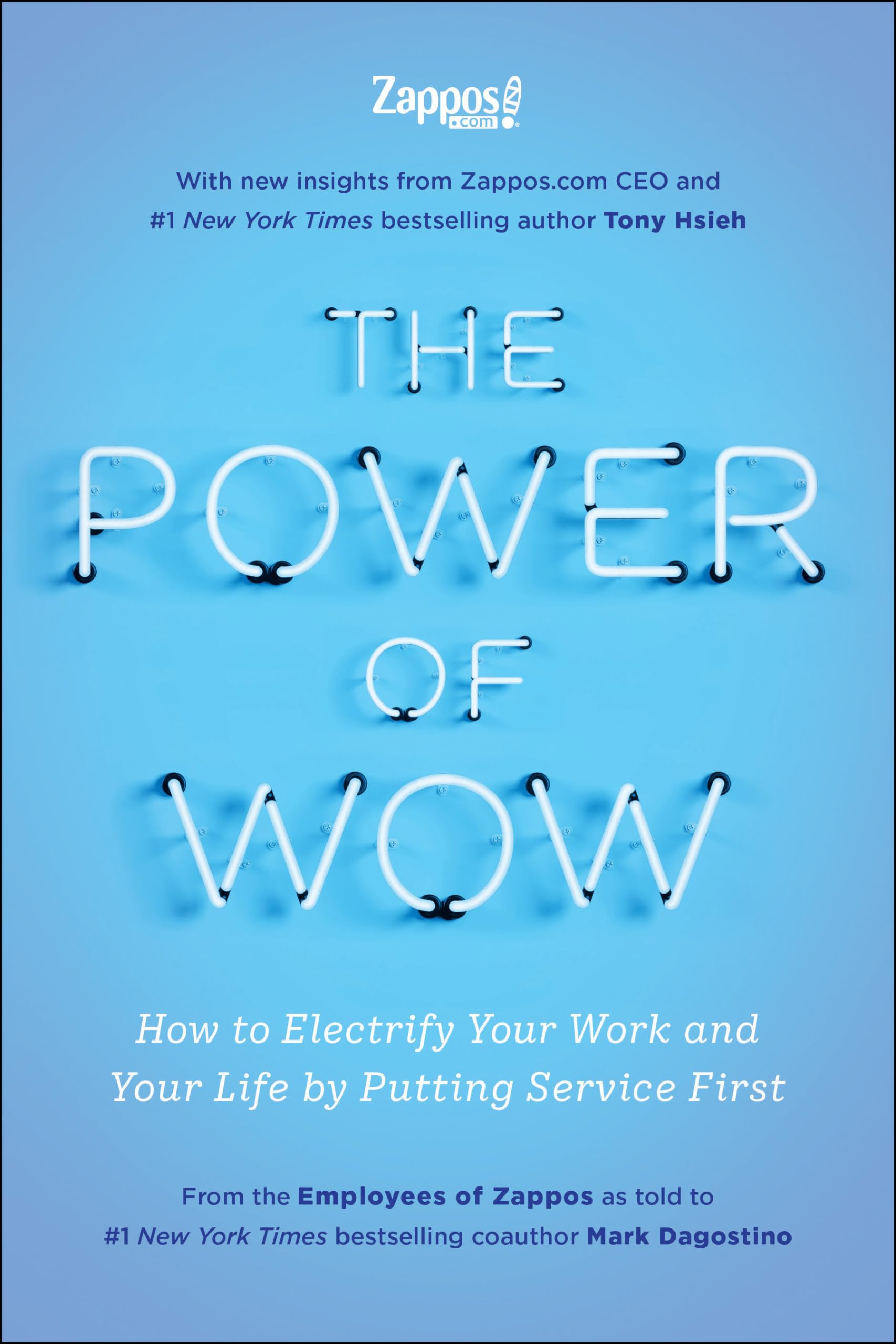 The Power of WOW: How to Electrify Your Work and Your Life by Putting ...