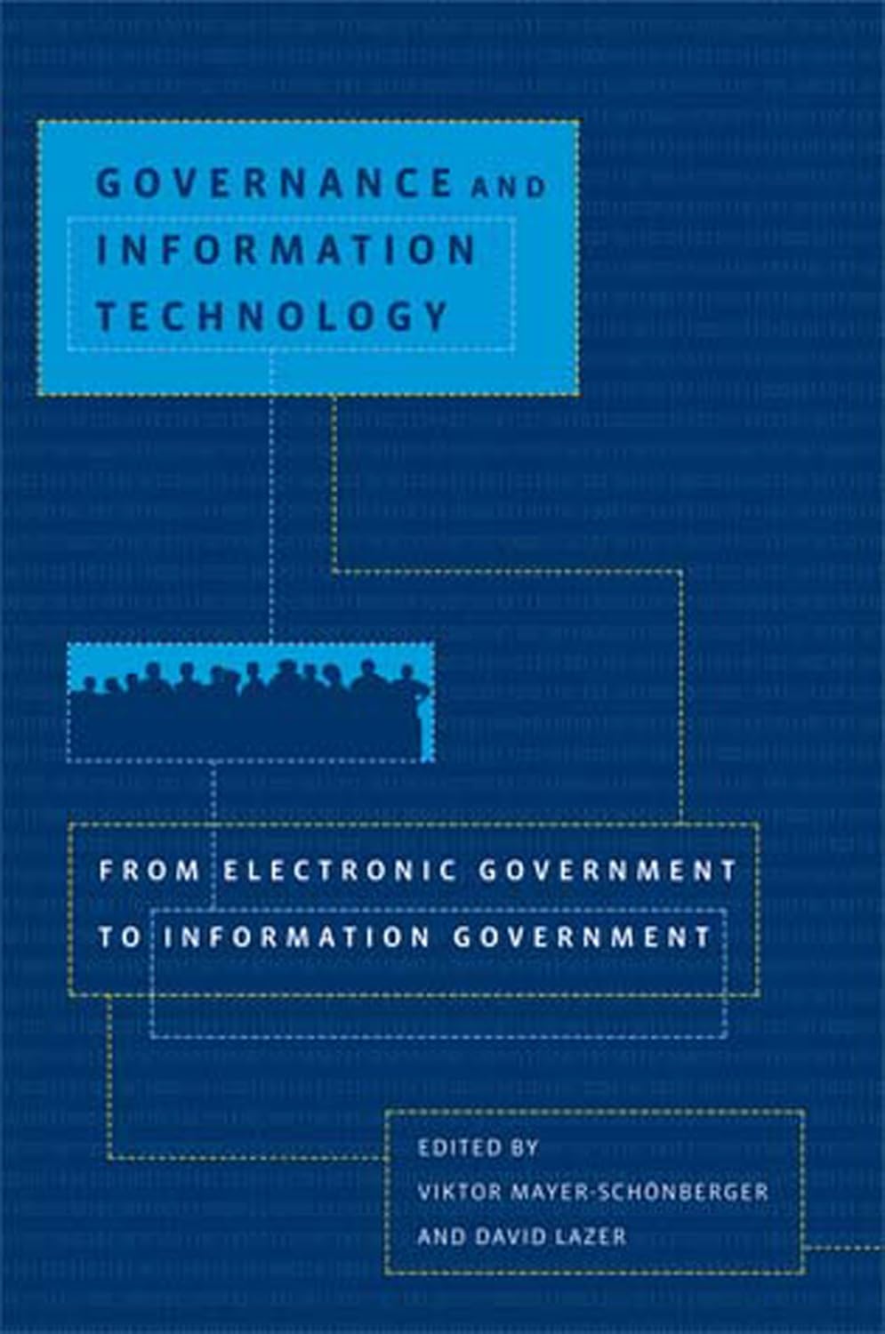 Governance and Information Technology: From Electronic Government to ...