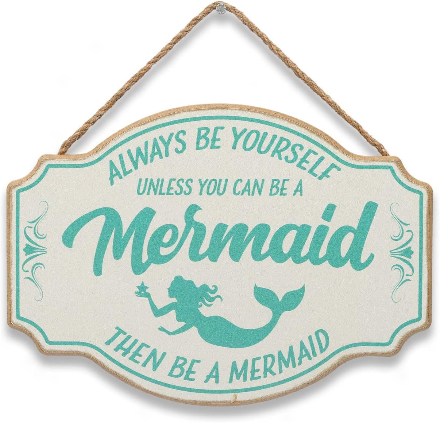 Amazon.com: Be Yourself Unless You Can Be a Mermaid Hanging Wood Wall ...