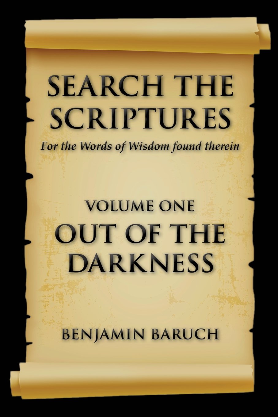 Search the Scriptures: For the Word of Wisdom Found Therein (OUT OF THE ...