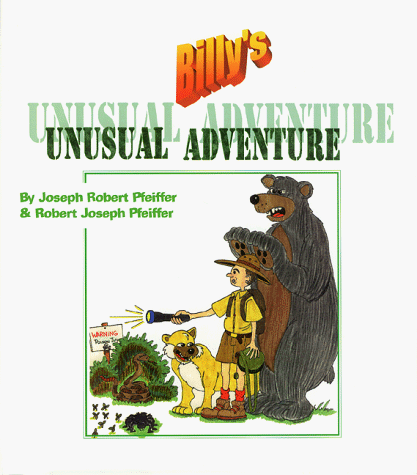 Billy's Unusual Adventure: Pfeiffer, Joseph R. Pfeiffer &Robert J ...
