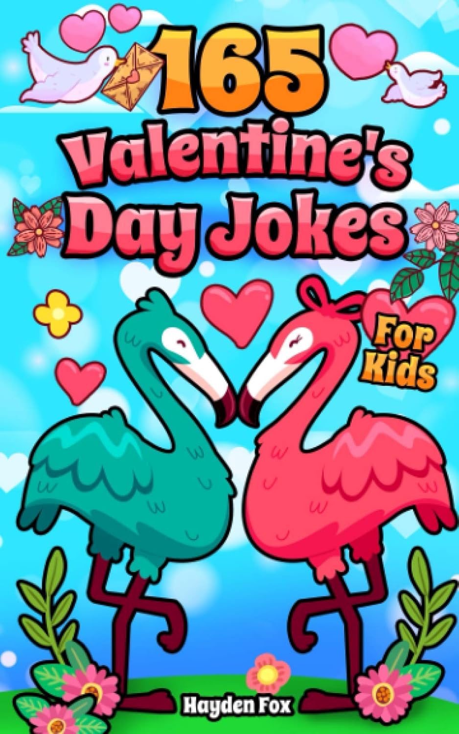 165 Valentine's Day Jokes For Kids: A Hilariously Lovely Gag Book For ...