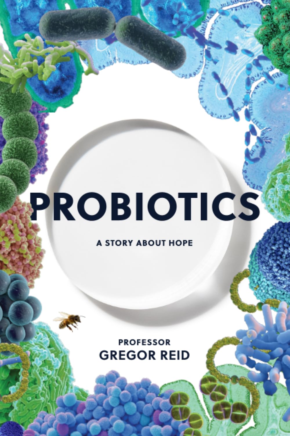 Probiotics: A story about hope: Reid, Professor Gregor: 9781777885946 ...