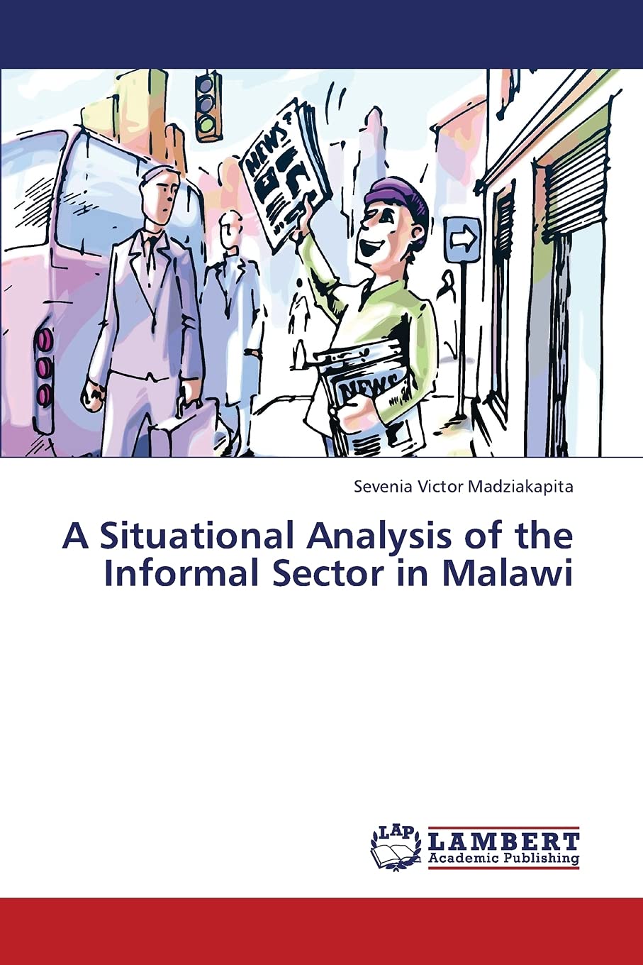 A Situational Analysis of the Informal Sector in Malawi: Madziakapita ...