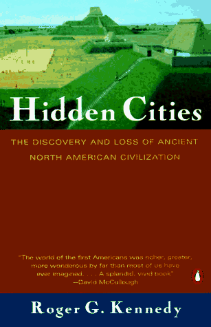 Hidden Cities: The Discovery and Loss of Ancient North American ...