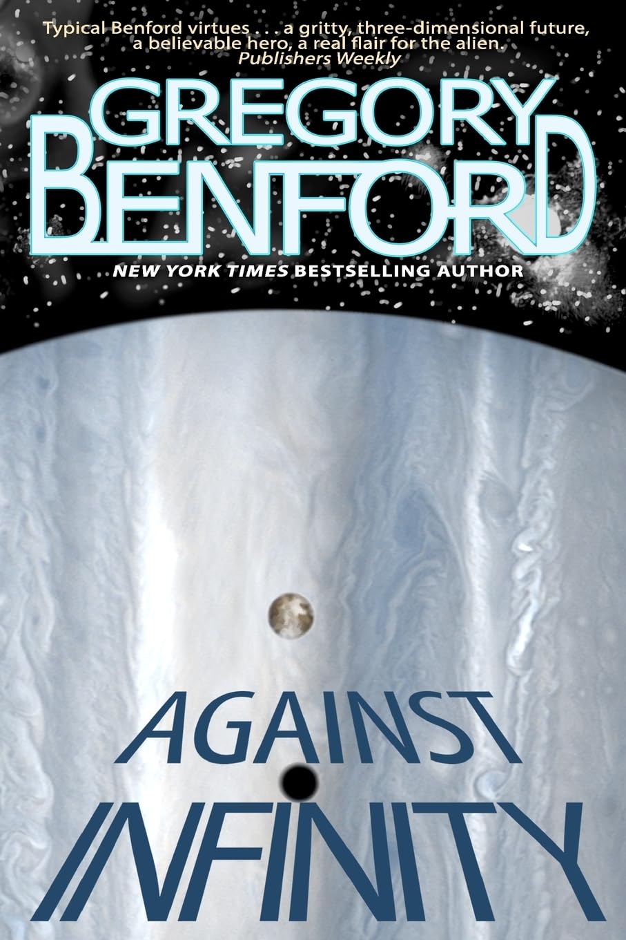 Amazon.com: Against Infinity: 9781939051264: Benford, Gregory: Books