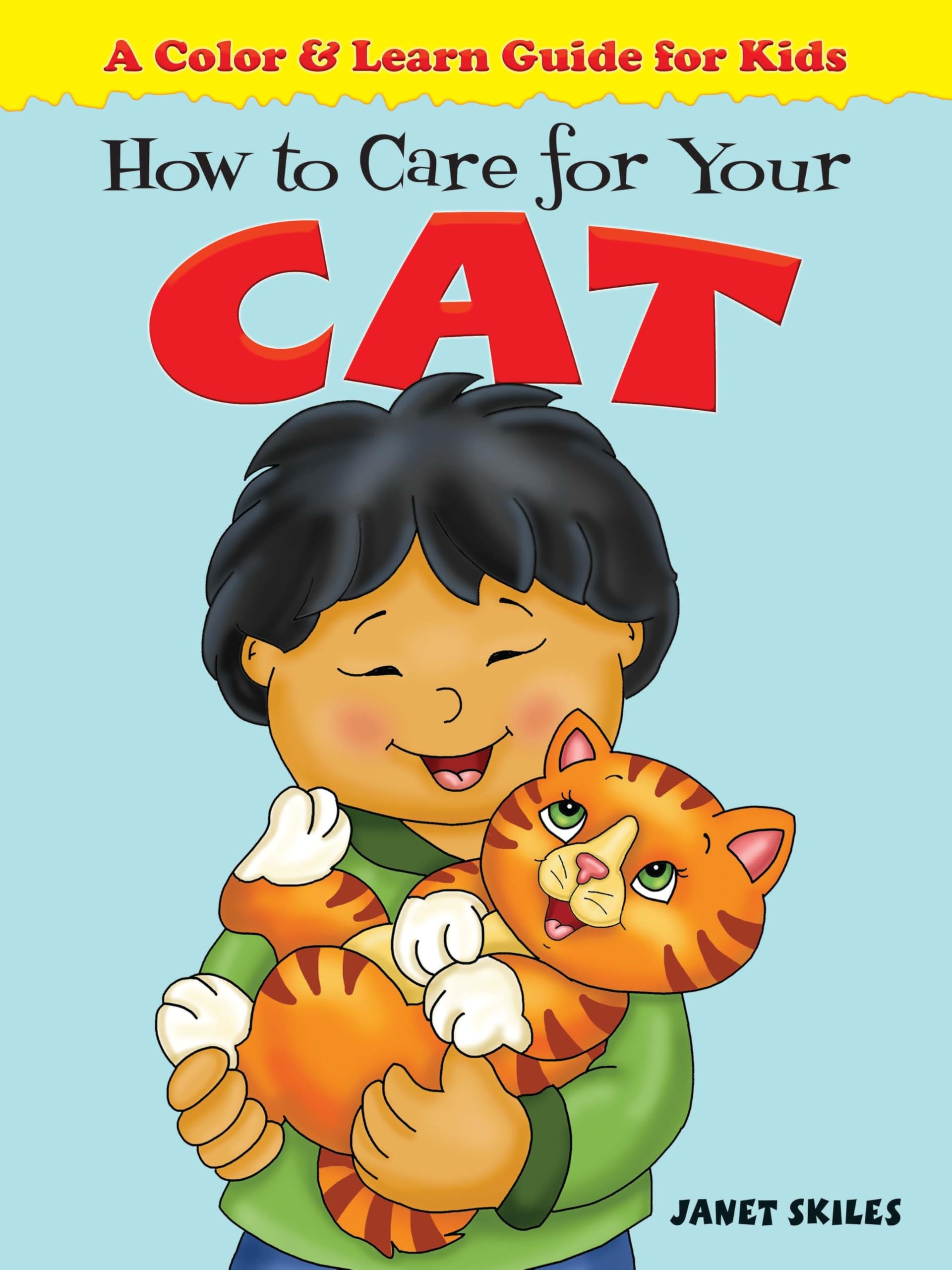 How to Care for Your Cat: A Color & Learn Guide for Kids (Dover Kids ...