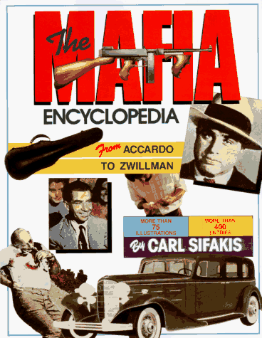 The Mafia Encyclopedia: Carl Sifakis: 9780816018567: Amazon.com: Books