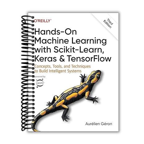 Amazon.com: Hands-On Machine Learning with Scikit-Learn, Keras, and TensorFlow: Concepts, Tools ...