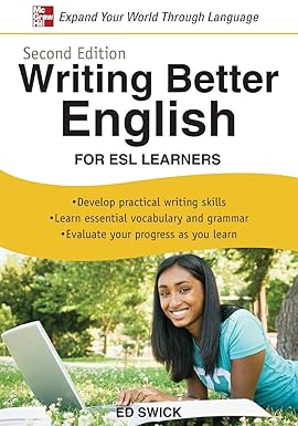 Amazon.com: Writing Better English for ESL Learners, Second Edition: 9780071628037: Swick, Ed: Books