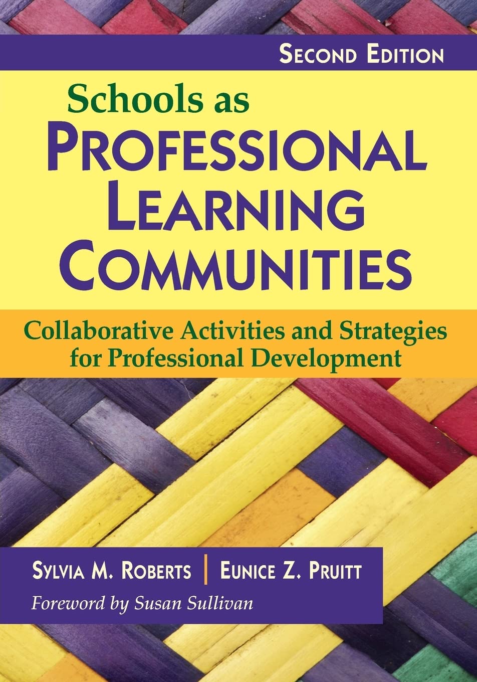 Schools as Professional Learning Communities: Collaborative Activities ...