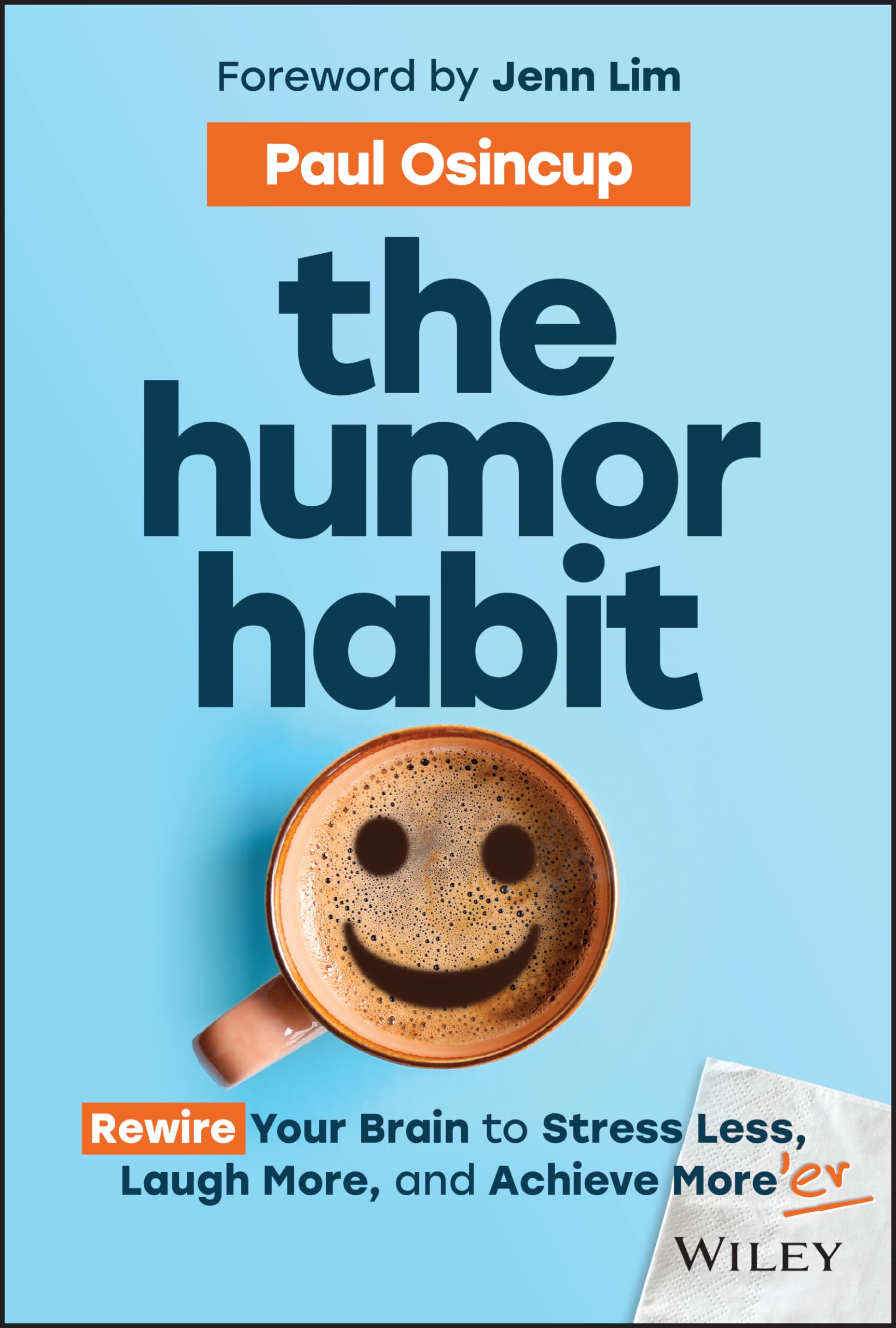 Amazon.com: The Humor Habit: Rewire Your Brain to Stress Less, Laugh ...
