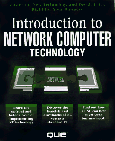 Introduction to Network Computer Technology: Que Corporation ...