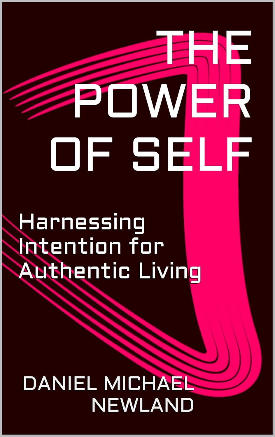 Amazon.com: The Power of Self: Harnessing Intention for Authentic ...