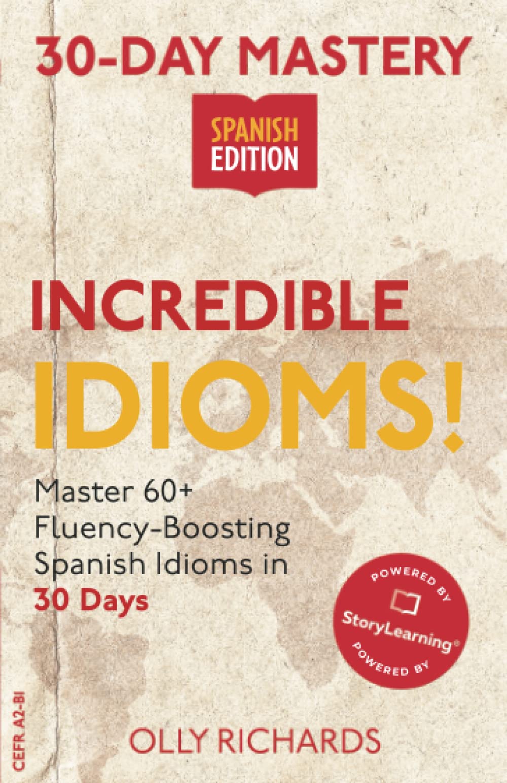 Amazon.com: 30-Day Mastery: Incredible Idioms!: Master 60+ Fluency ...
