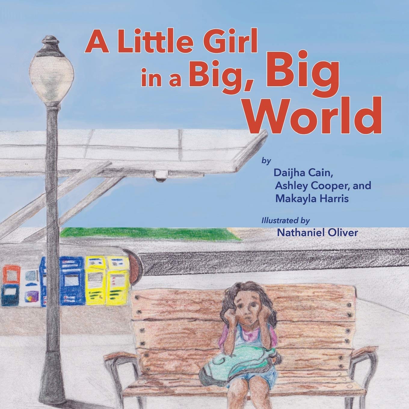 A Little Girl in a Big, Big World (Books by Teens): Cain, Daijha ...