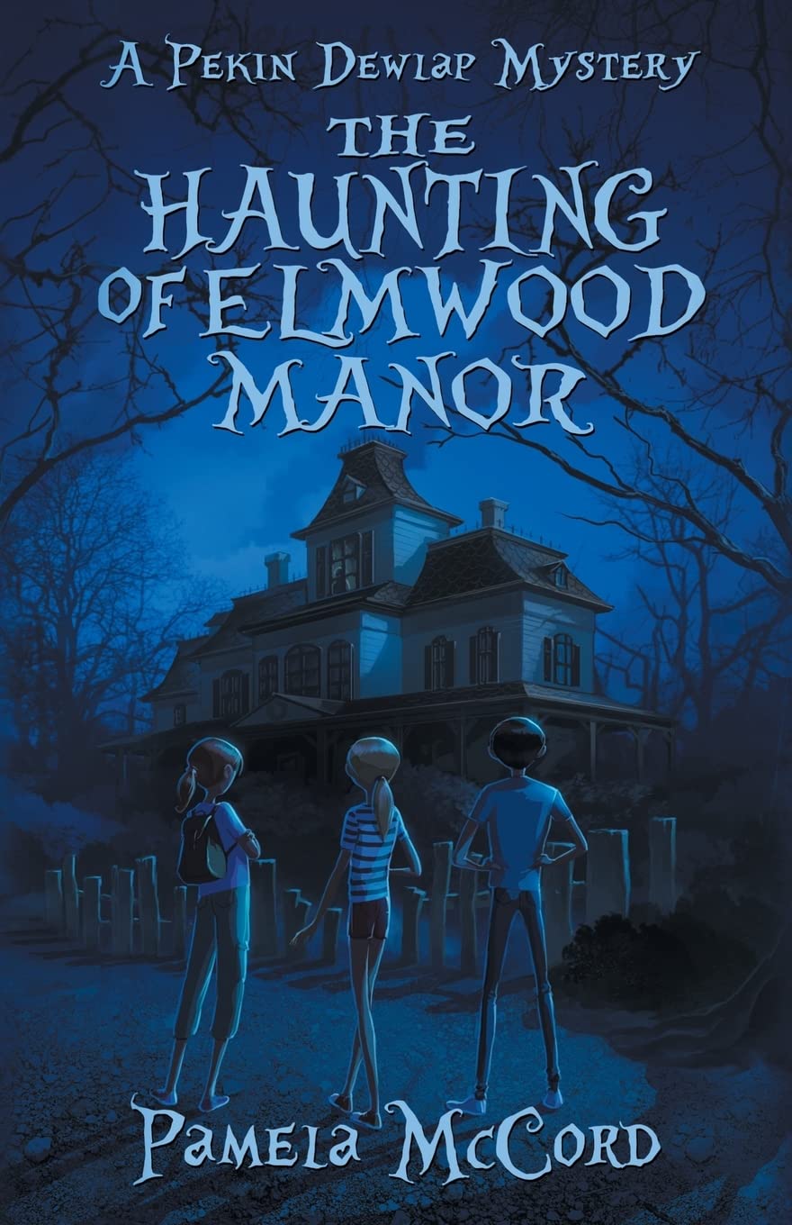 Amazon.com: The Haunting of Elmwood Manor: A Pekin Dewlap Mystery (The ...