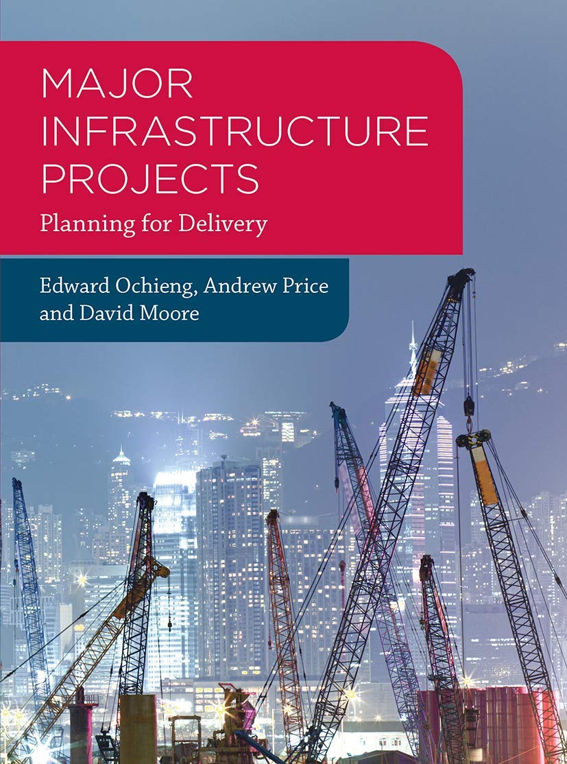 Major Infrastructure Projects: Planning for Delivery: Ochieng, Edward ...