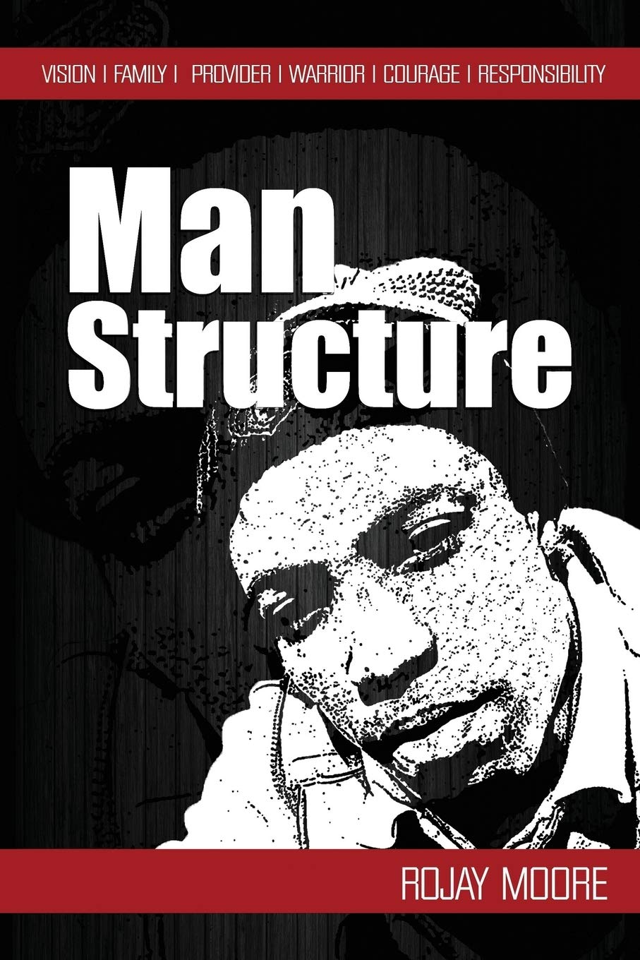 Man Structure: The Issues with Males: Moore, Rojay: 9781496949127 ...